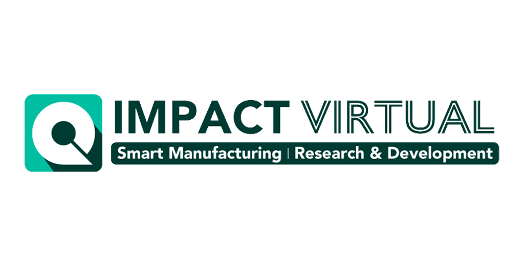 IMPACT Smart Manufacturing Virtual Summit IMPACT Smart Manufacturing Virtual Summit